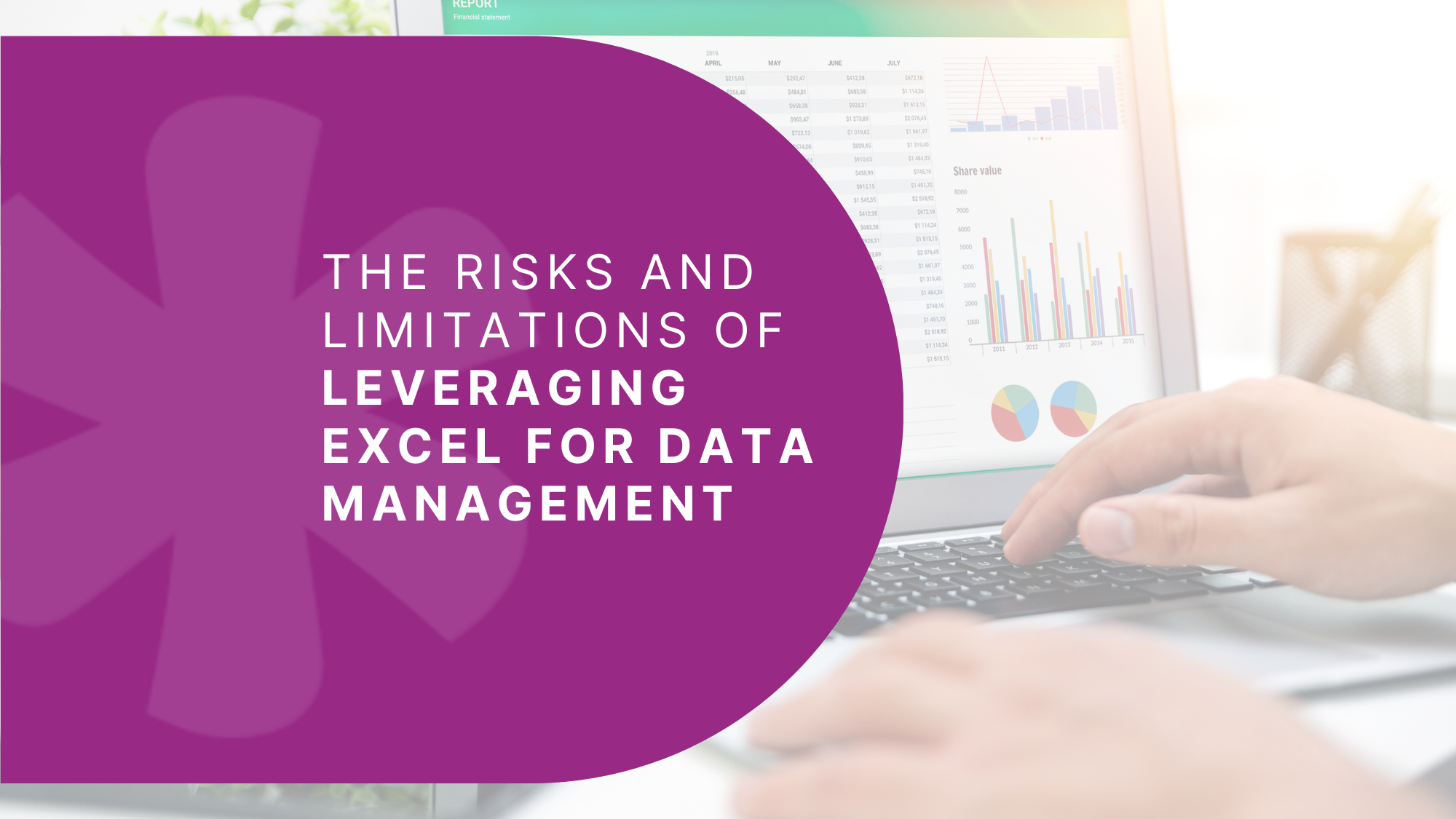 The Risks of Using Excel for Data Management