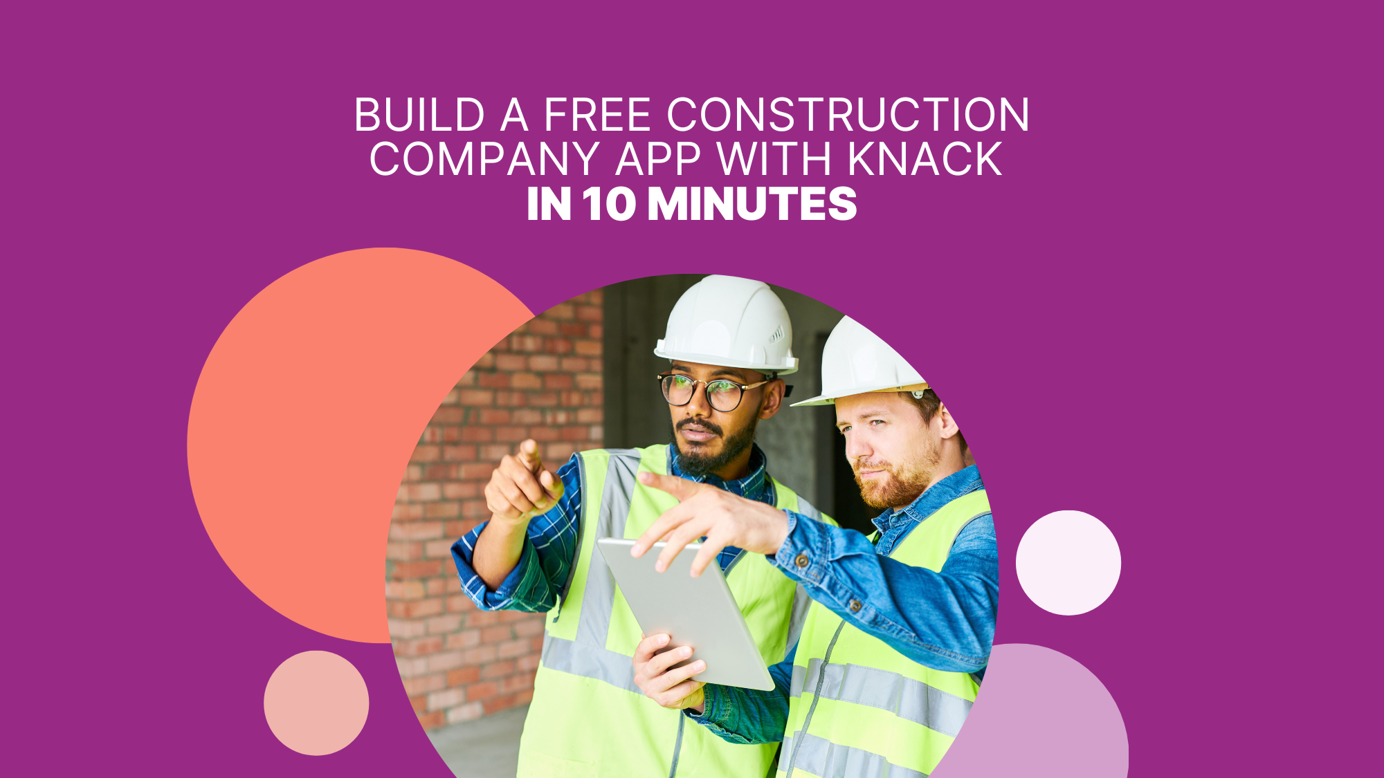 Quickly Build Your Free Construction App - Knack