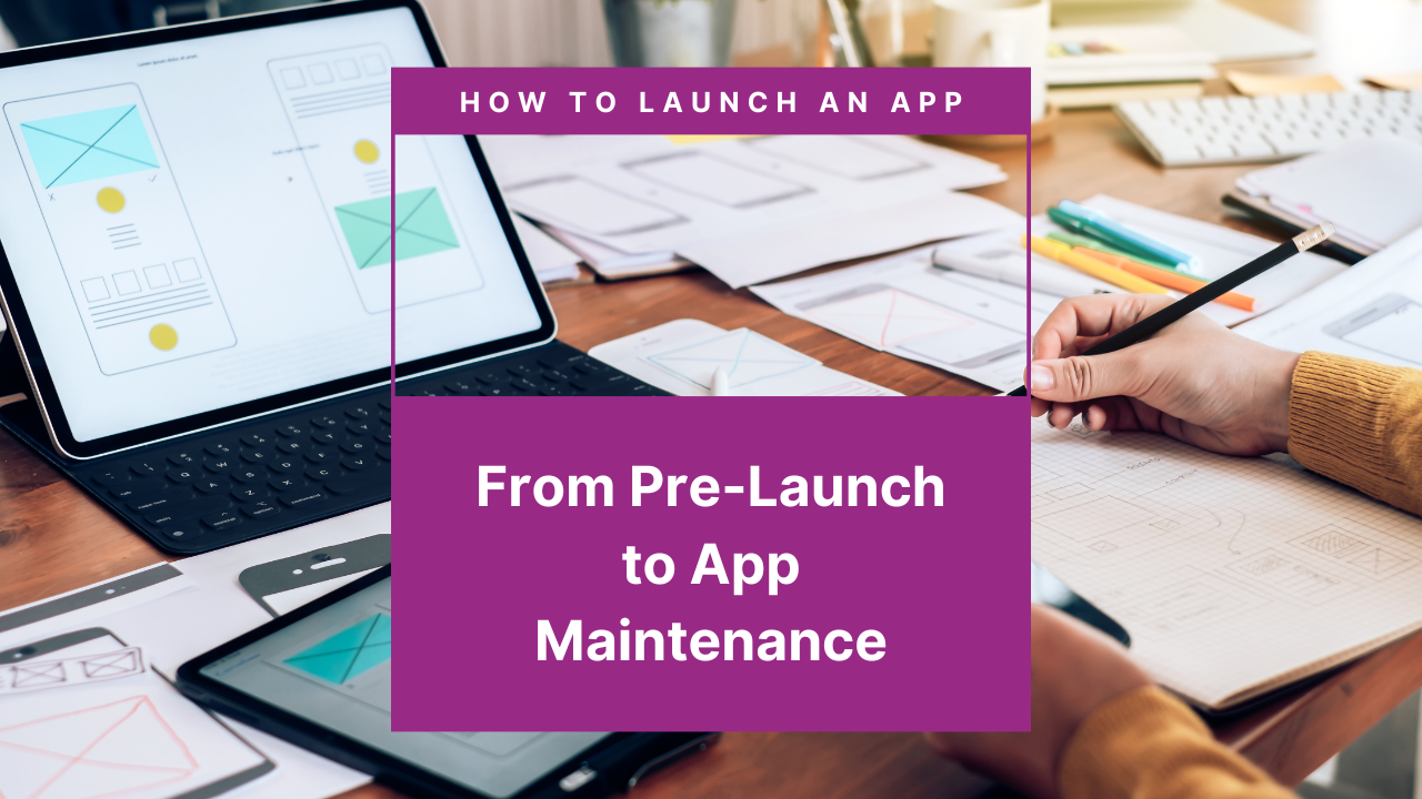 How to Launch an App: From Pre-Launch to Maintenance | Knack