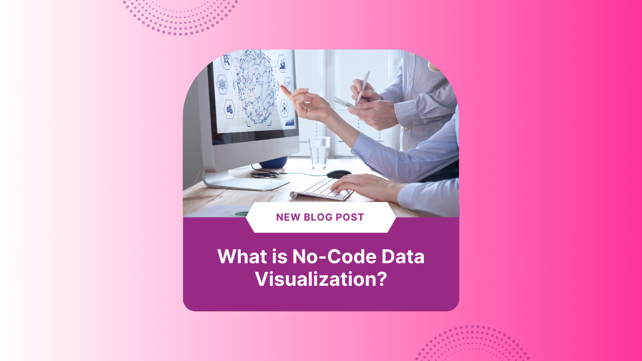What is No Code Data Visualization? (Guide) | Knack