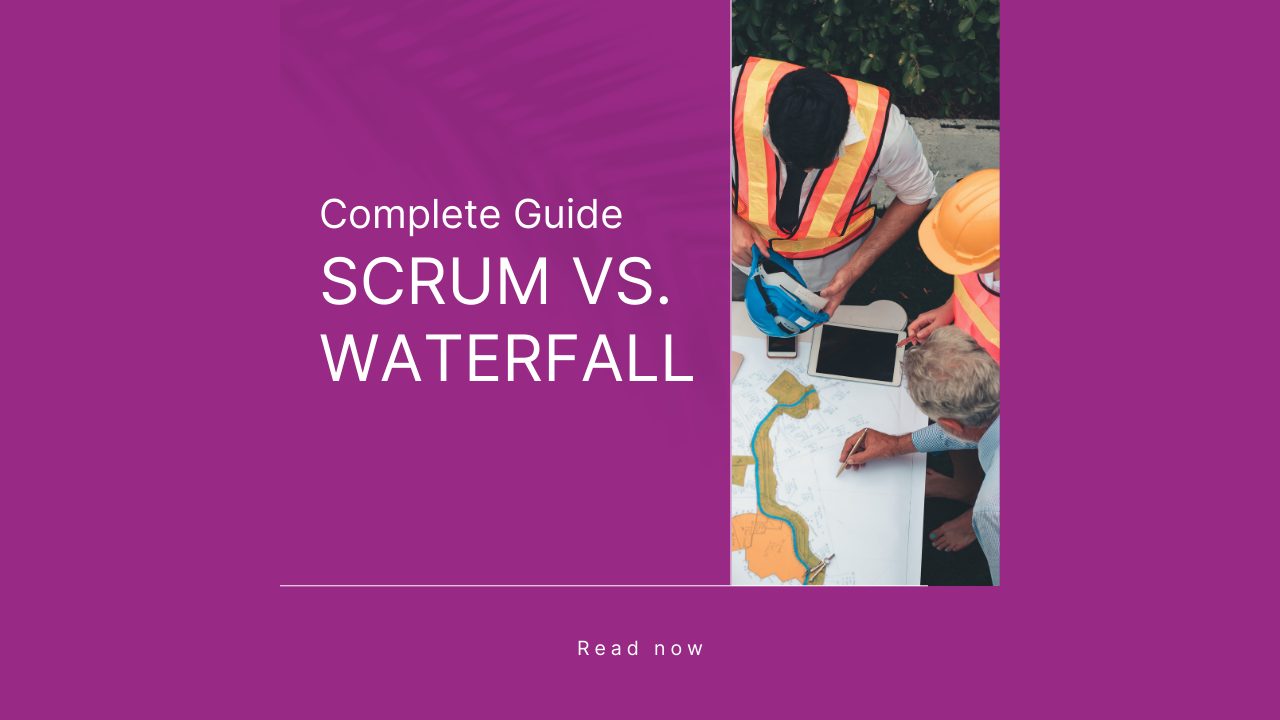 Scrum vs. Waterfall: Complete Guide and Comparison | Knack