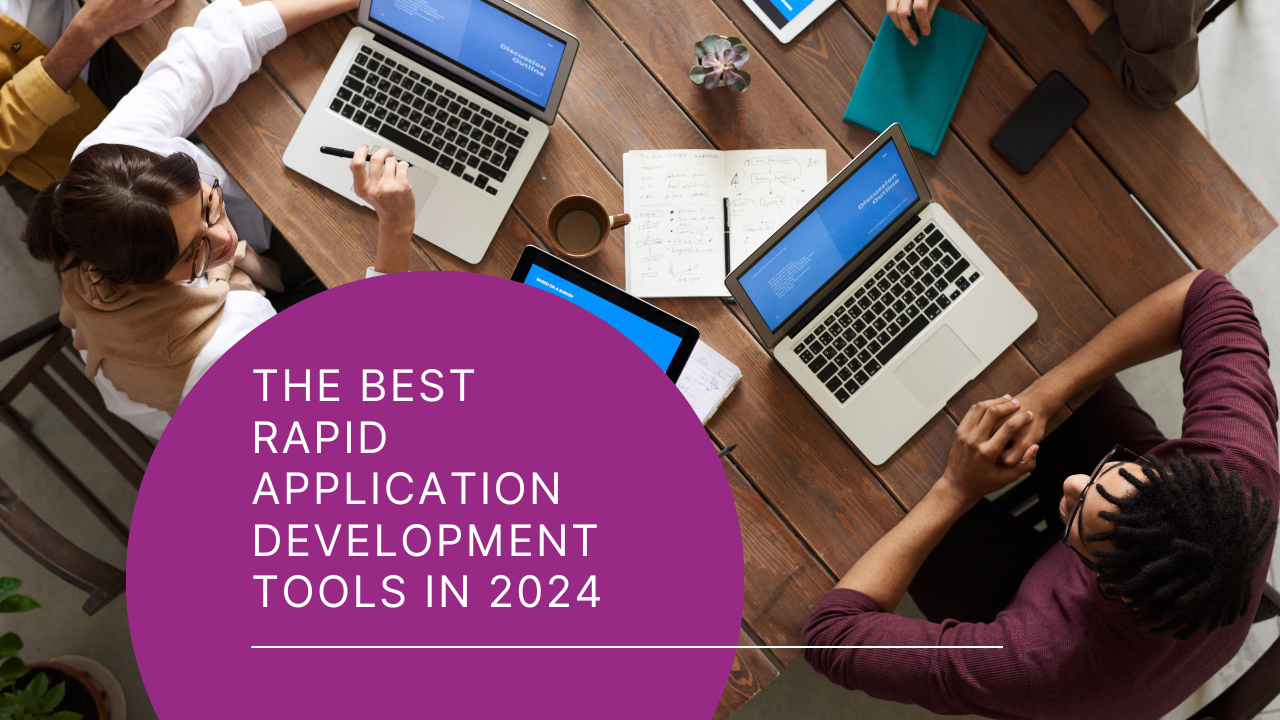 The Best Rapid App Development Tools 2025
