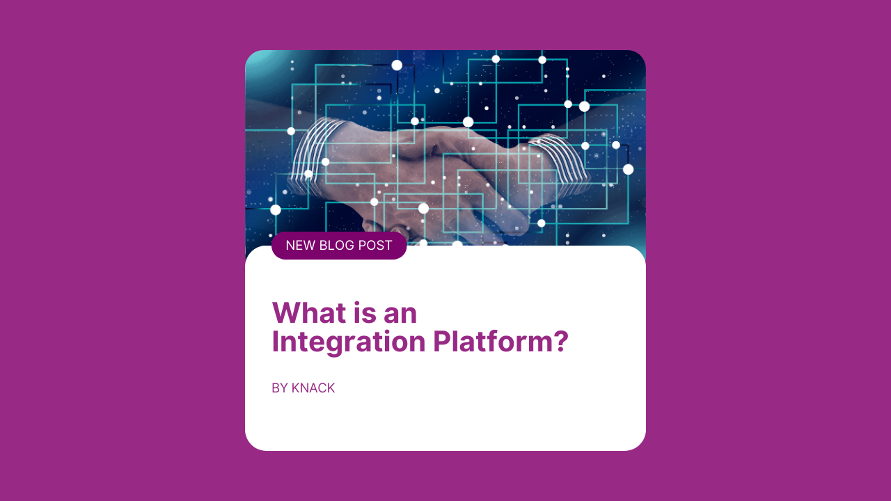 What is an Integration Platform? (Facts & Answers) | Knack