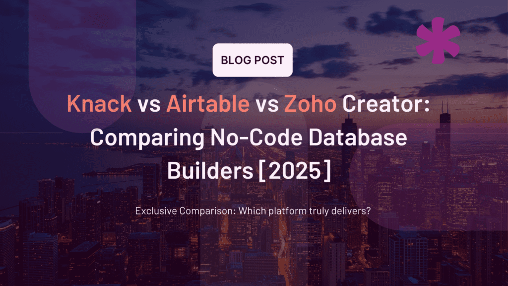 Knack vs Airtable vs Zoho Creator: 2025 Comparison