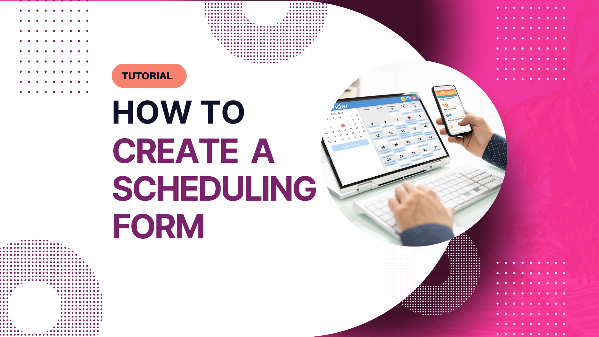 How to Create a Scheduling Form (Tutorial)