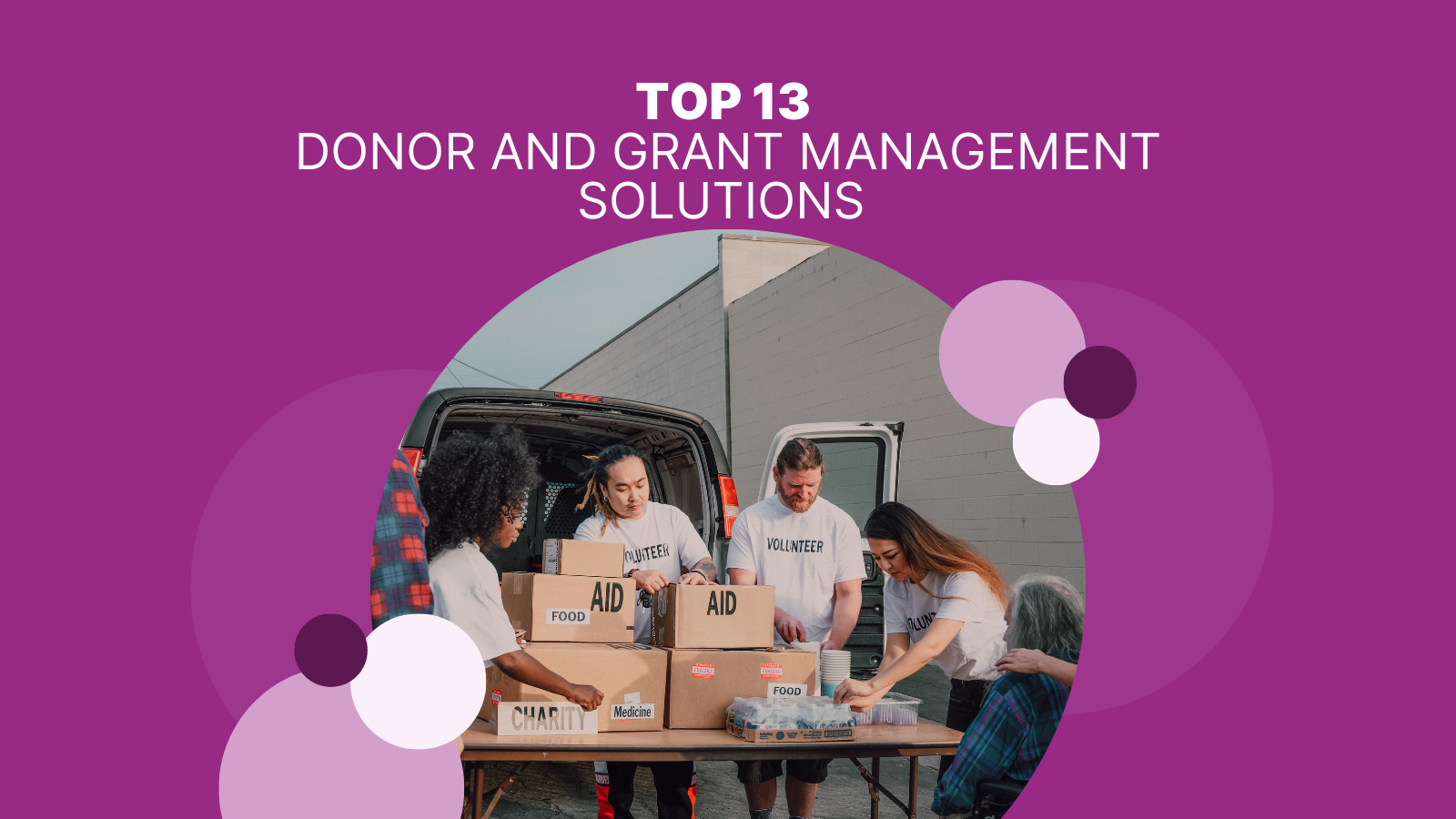 Top 13 Donor Management Software Solutions