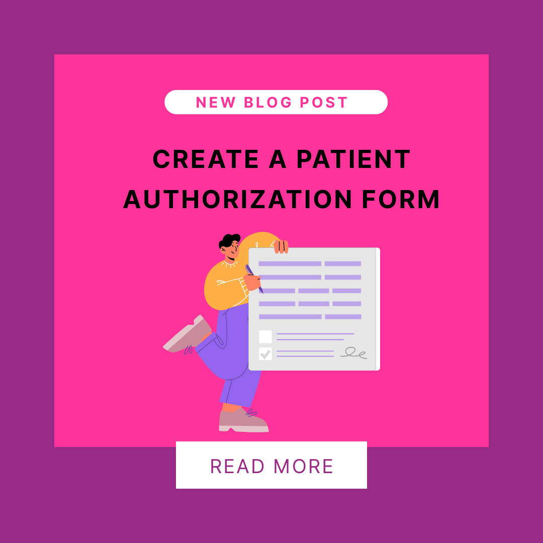 Create a Patient Authorization Form (Guide)