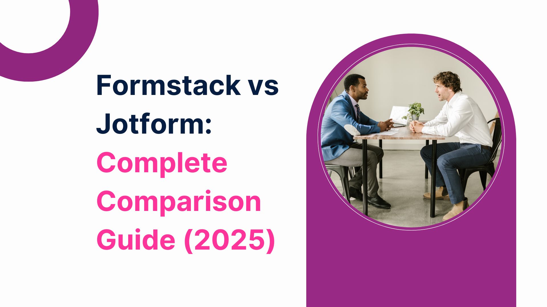 Formstack vs Jotform (2025): Comparison Guide & Best Alternative