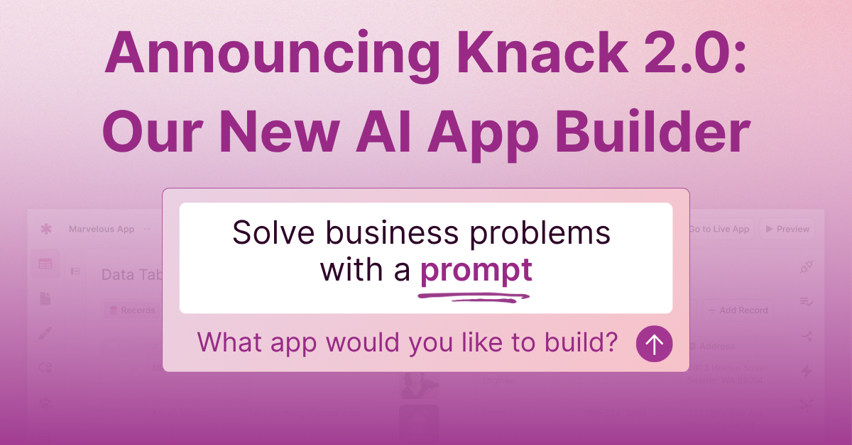 Meet the New Knack 2.0: Your AI App Builder - Knack: No-Code Application Development Platform